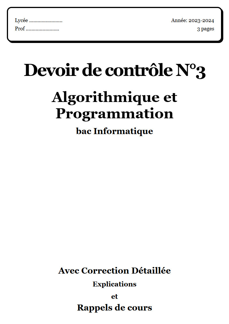 Devoir de Contrôle 3 Algorithmique et Programmation bac Informatique ...