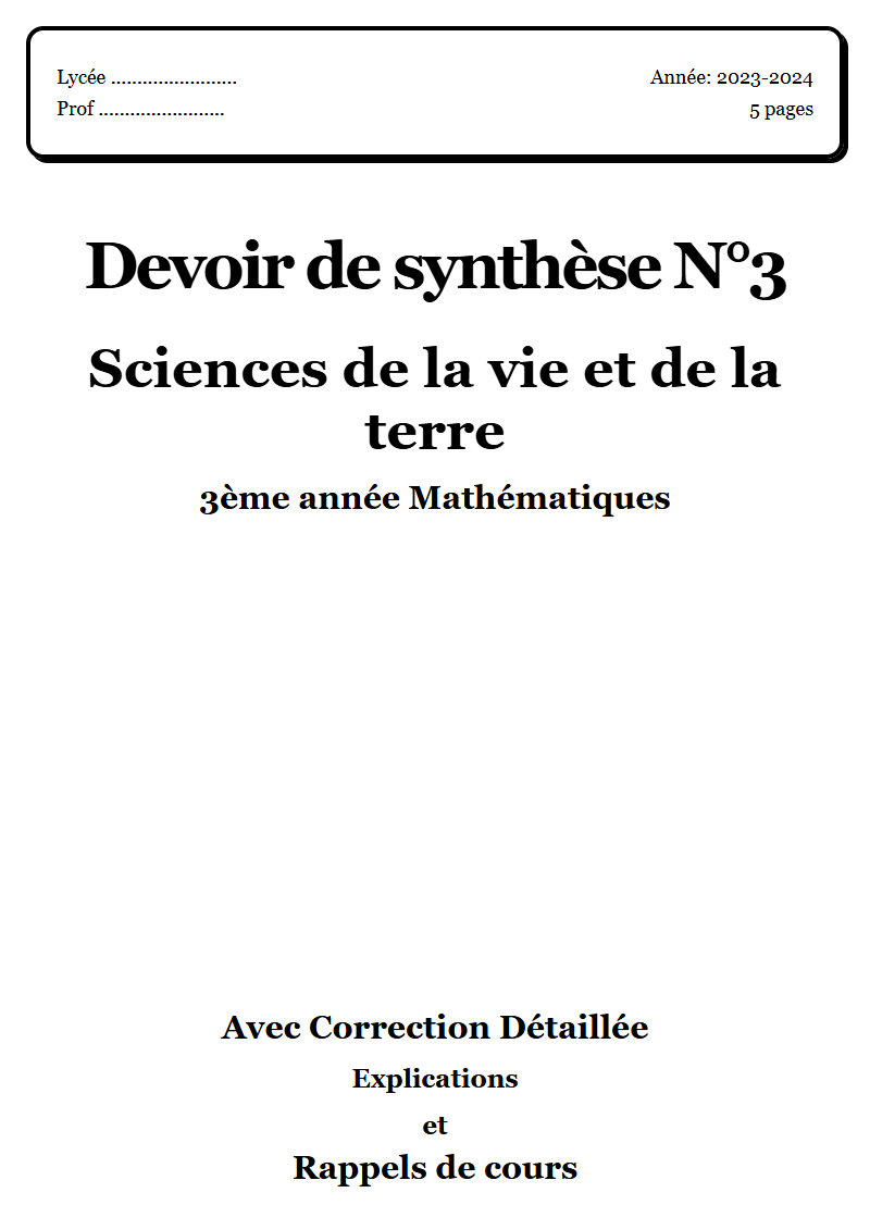 Devoir de Synthèse 3 Sciences de la vie et de la terre 3ème année ...